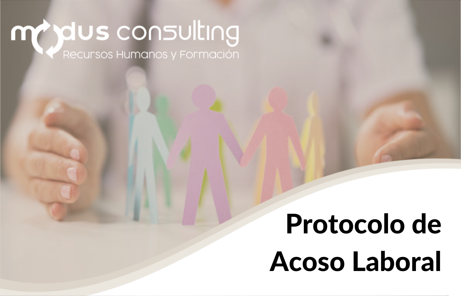 ¿Por qué es obligatorio implantar un Protocolo de Acoso Laboral ? - Modus Consulting