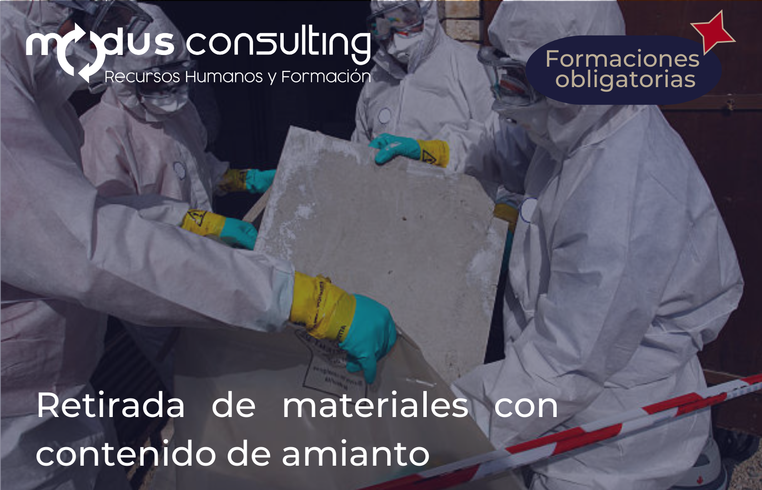 Formación Obligatoria: Retirada de materiales con contenido de amianto - Modus Consulting